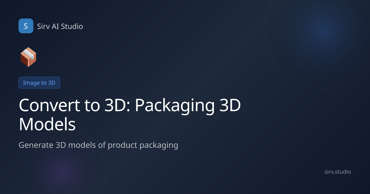 AI Image to 3D Packaging Models for {{industry}} | Sirv AI Studio
